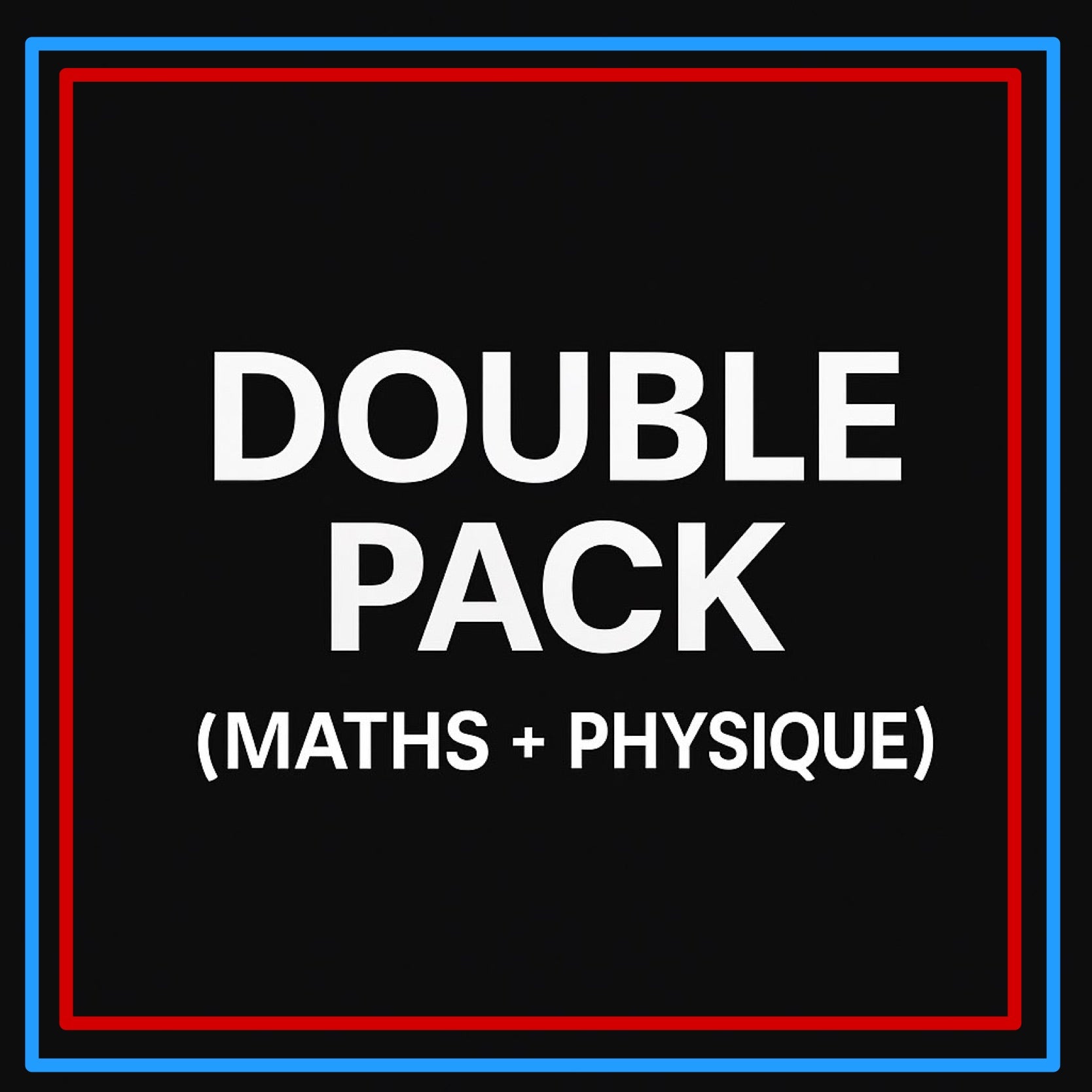 DOUBLE PACK REUSSITE ( PHYSIQUE-CHIMIE + MATHS ) – FRENCH FICHES